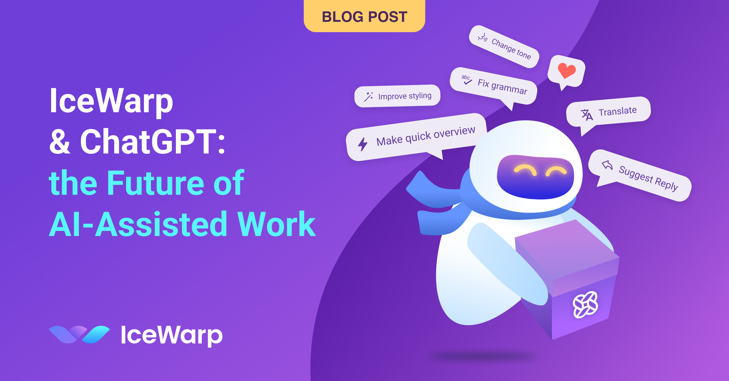 IceWarp & ChatGPT: the Future of AI-Assisted Work